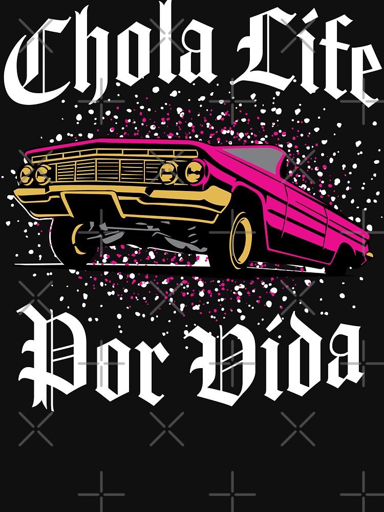 "Chola Life Por Vida" Essential T-Shirt for Sale by TheCraftyDrunk ...