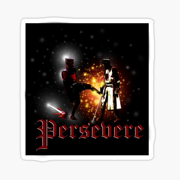 "Persevere! It's Just A Flesh Wound!" Sticker for Sale by Kaslov77 ...