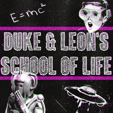 "Duke & Leon's School Of Life" Sticker for Sale by DukeGroovy | Redbubble