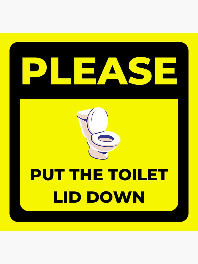 "Please Put The Toilet Lid Down Sign" Sticker for Sale by CabayaDesigns ...