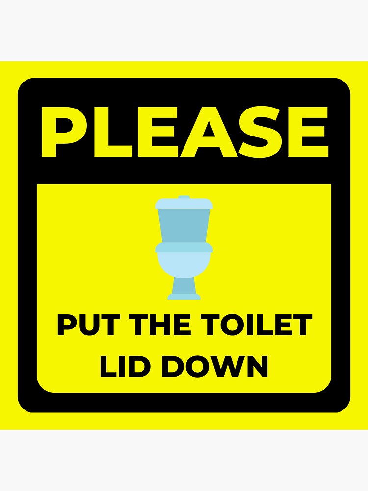 "Please Put The Toilet Lid Down Sign" Sticker for Sale by CabayaDesigns ...
