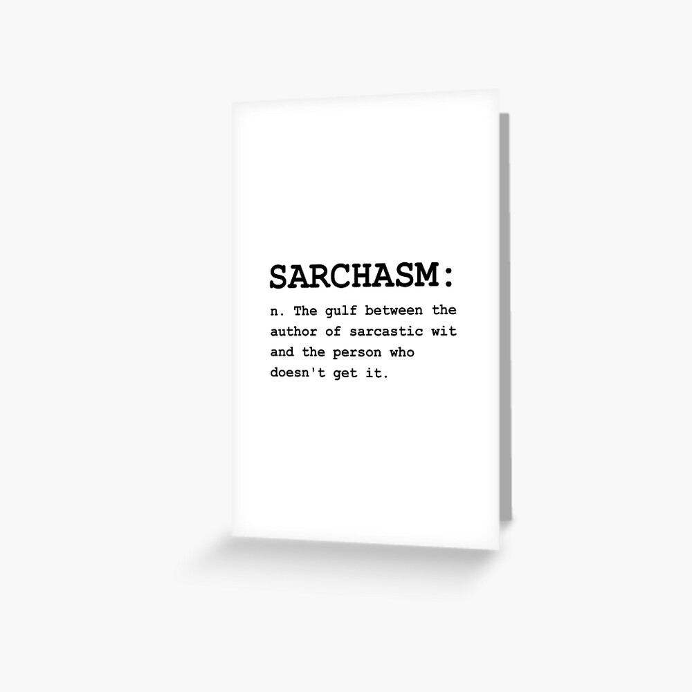 "Sarchasm Definition" Greeting Card for Sale by TheBestStore | Redbubble