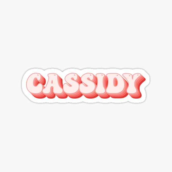"Cassidy - Name" Sticker for Sale by kindxinn | Redbubble