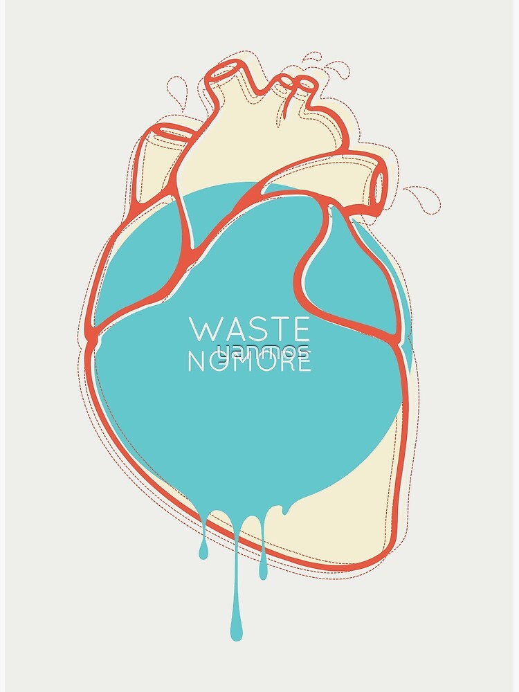 "Waste no more" Poster for Sale by yanmos | Redbubble