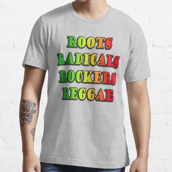 "roots, radicals, rockers, reggae" T-shirt for Sale by martianred ...