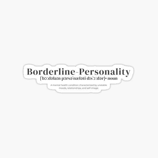 "Borderline-Personality" Sticker for Sale by shieldsjohan | Redbubble