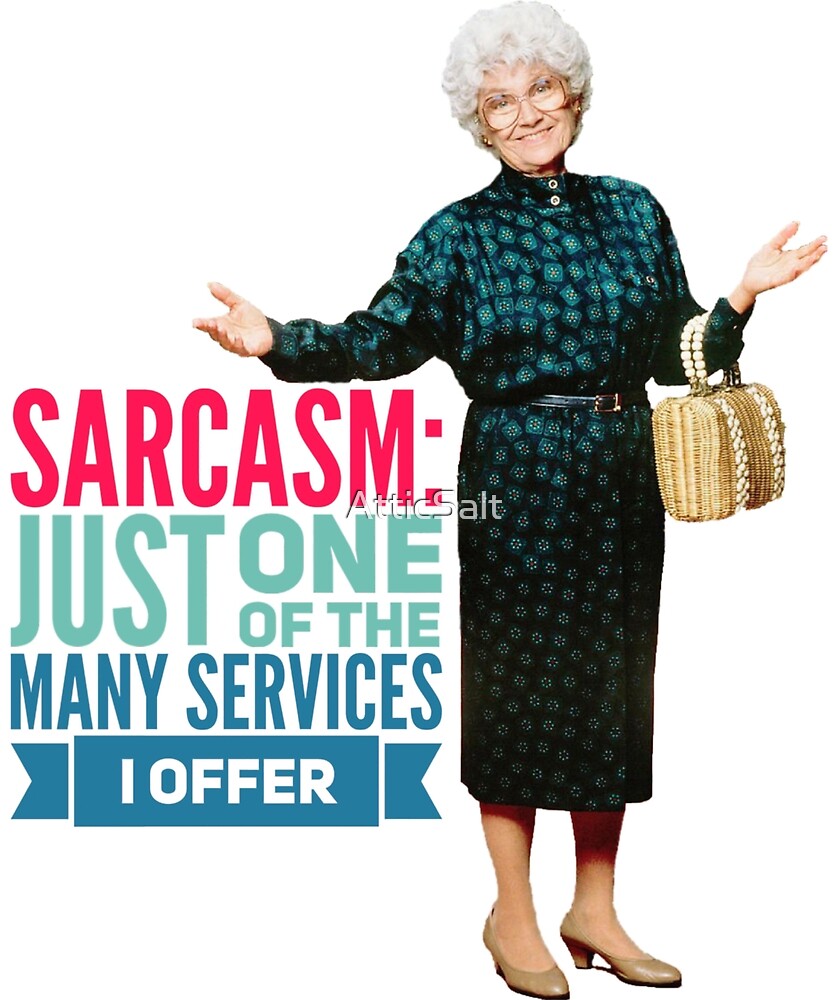 "Golden Girls Sarcasm" by Jacquelyn Stewart | Redbubble
