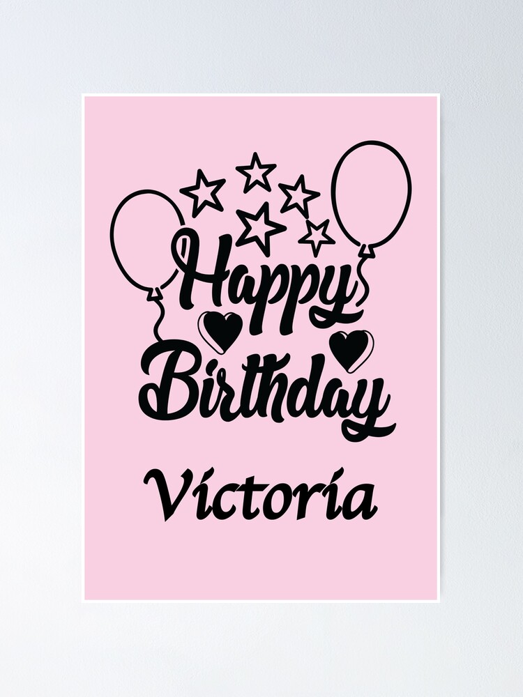 "Happy Birthday Victoria" Poster for Sale by peterscarfo | Redbubble