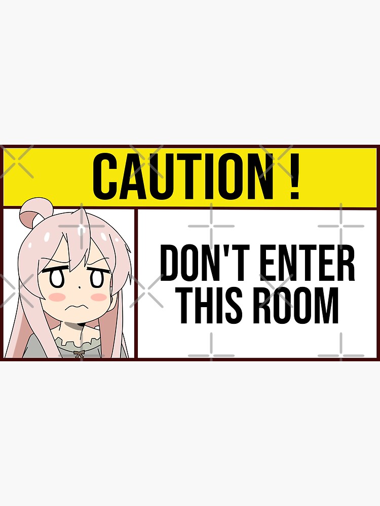 "don t enter this room caution sign cute mahiro" Sticker for Sale by ...