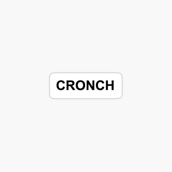 Cronch Gifts & Merchandise | Redbubble