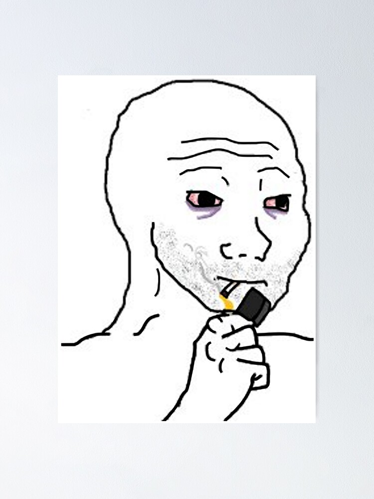 "Wojak Smoking" Poster for Sale by neomeme | Redbubble