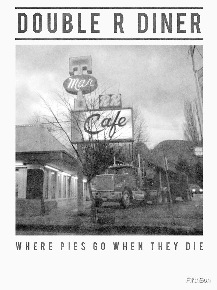 "Twin Peaks Double R Diner Where Pies Go To Die Retro Logo" T-shirt for ...