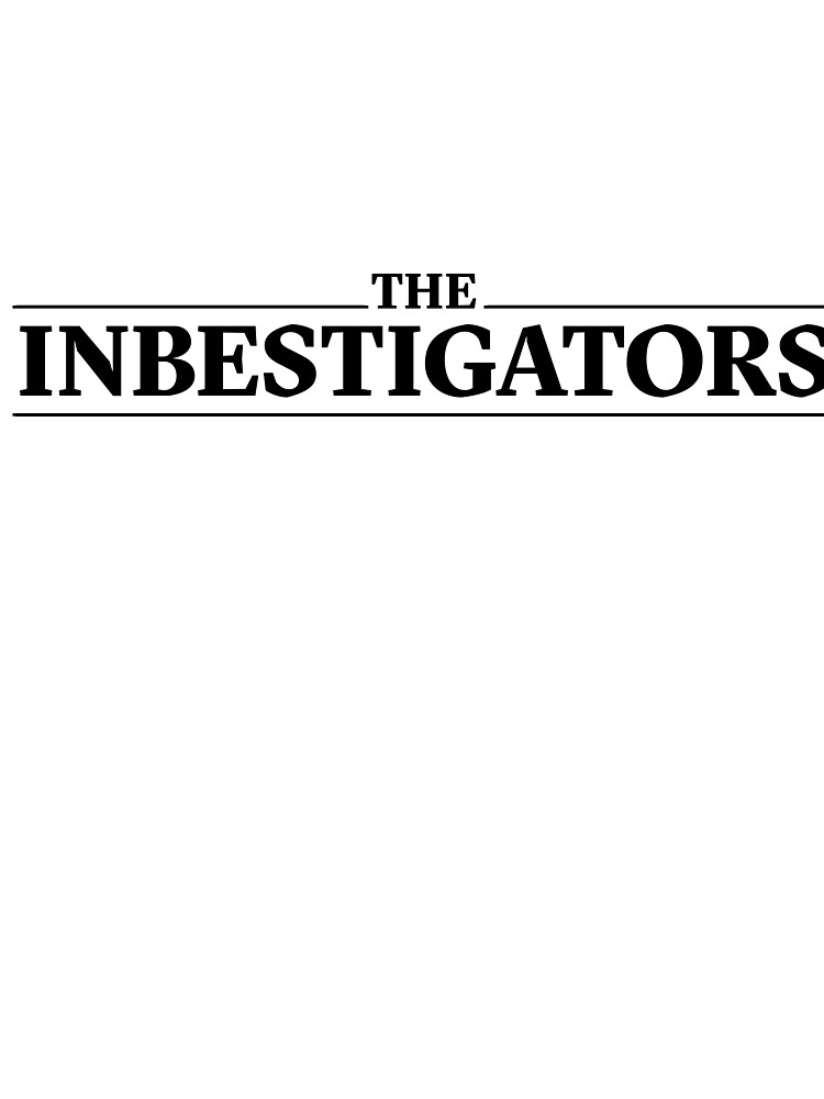Inbestigators Merch & Gifts for Sale | Redbubble