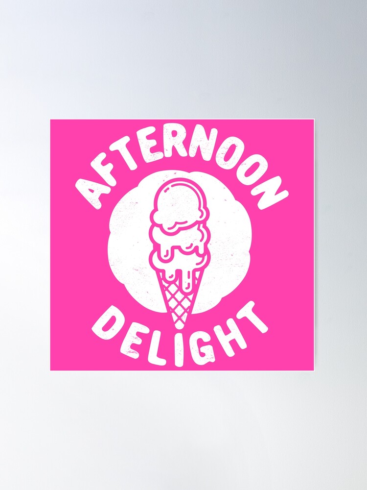 Afternoon Delight Poster