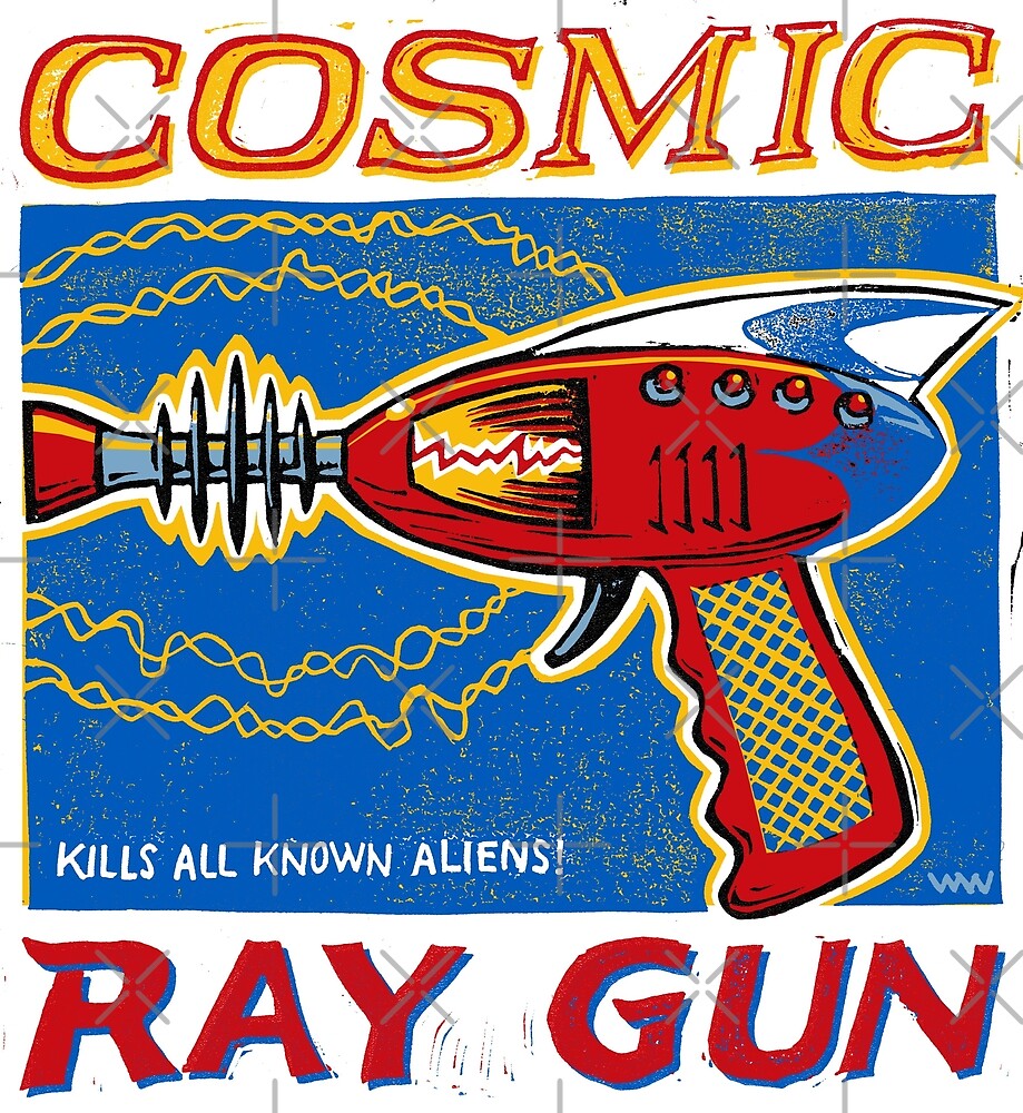 "Cosmic Ray Gun" by wonder-webb | Redbubble