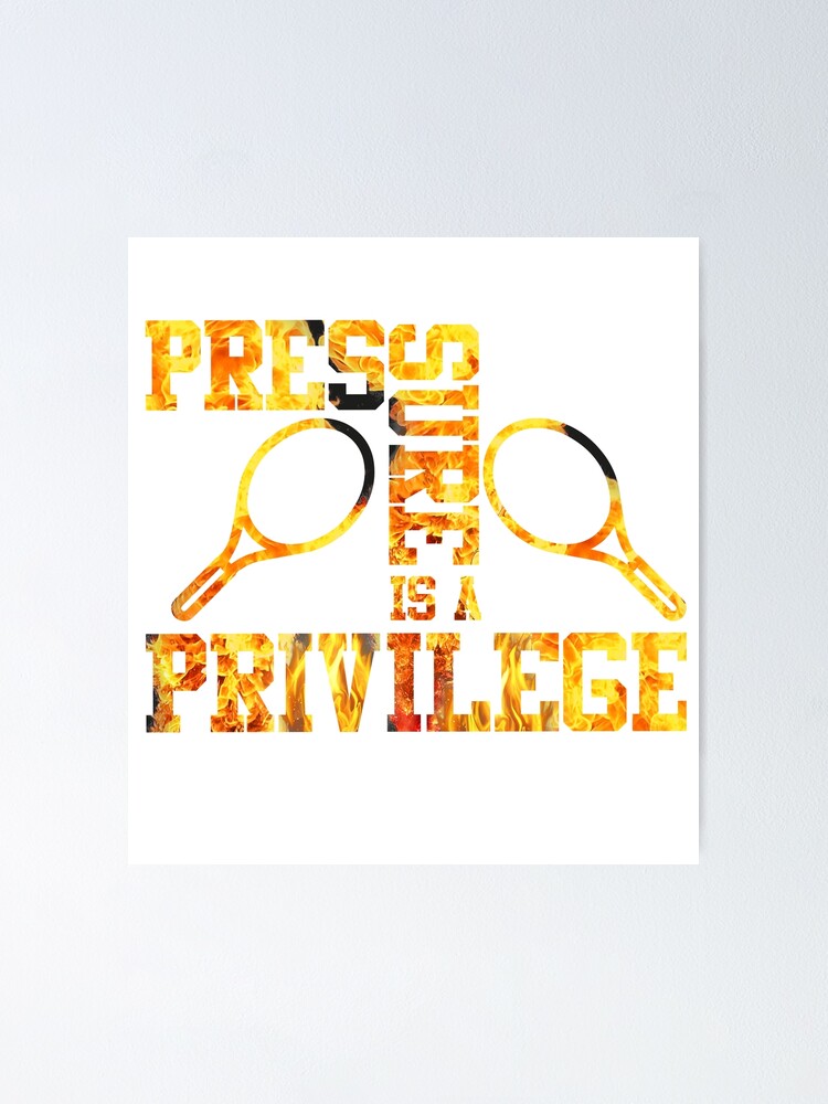 "Pressure is a Privilege Sticker design" Poster for Sale by Raju ...