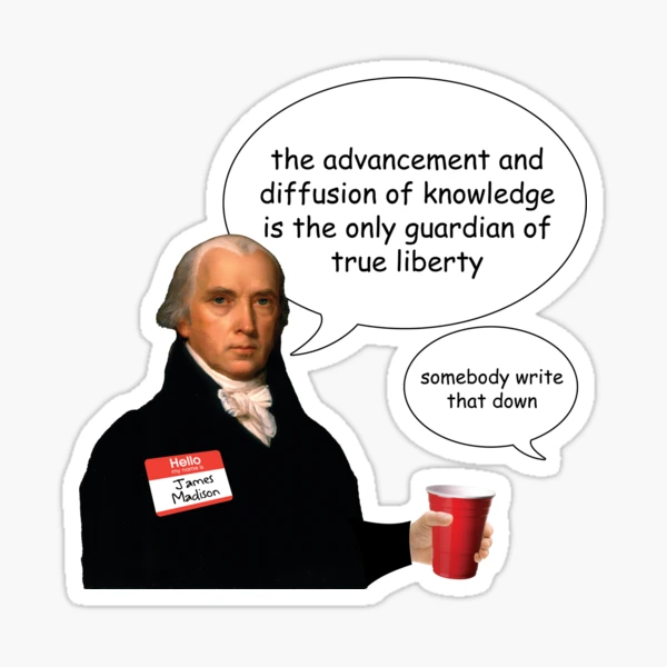 James Madison Meme Helps Write The Constitution James Madison Knowing