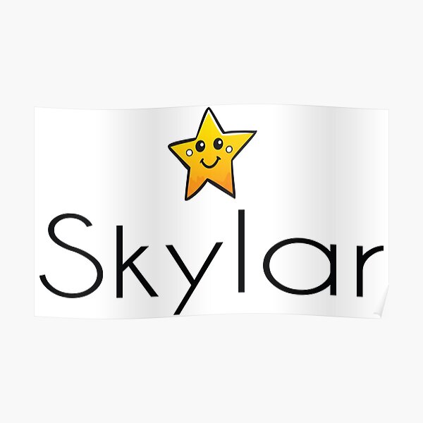 "Skylar Star Cute Kawaii My Name Is Skylar" Poster for Sale by ...
