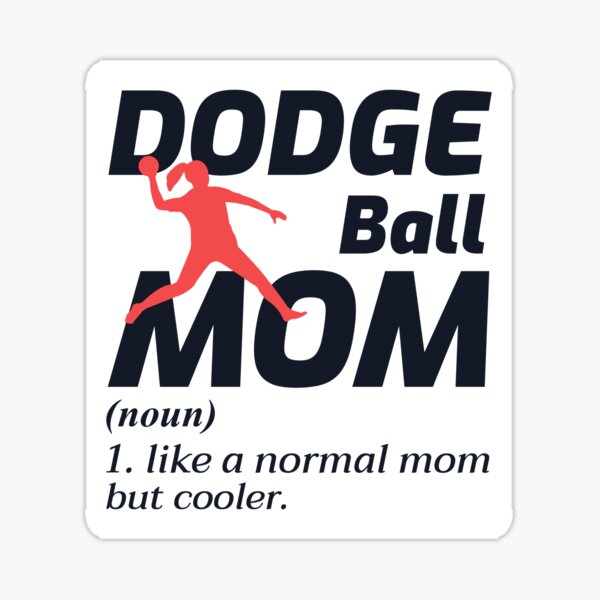 "Dodgeball Mom Sports Mothers day" Sticker for Sale by TastefulTees ...
