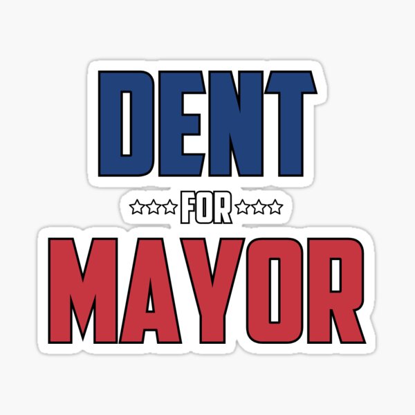 "Dent for Mayor" Sticker for Sale by Aleriya | Redbubble
