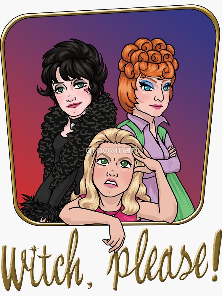 "Bewitched - Witch, Please!" Sticker by groovinart | Redbubble