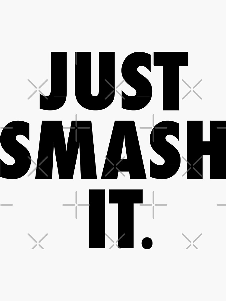 Just Smash It Tennis Design For Tennis Players Sticker By Tiebreak Tennis Redbubble