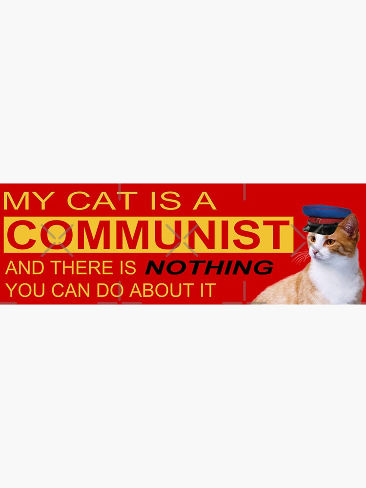 "My Cat is a COMMUNIST - Funny Cat" Sticker for Sale by PetStation ...