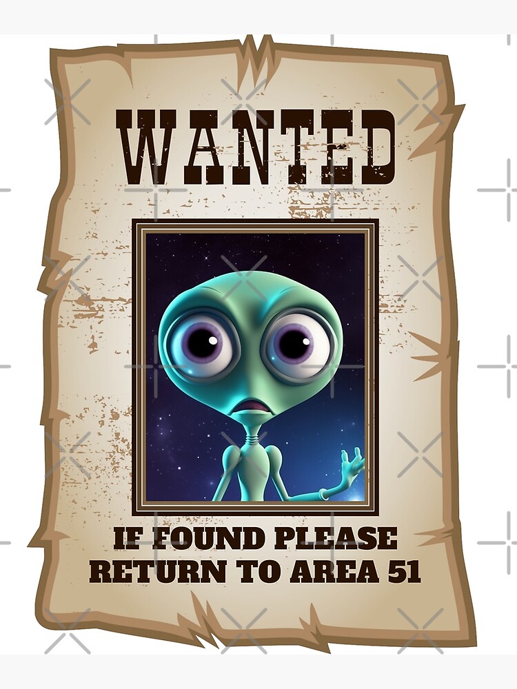 "Alien Wanted Poster" Poster for Sale by Jack Curtis | Redbubble