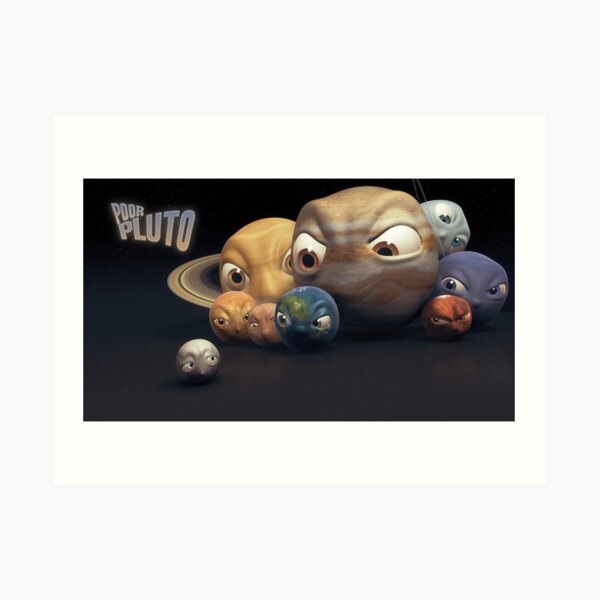 "Poor Pluto" Art Print for Sale by TheMhpe | Redbubble