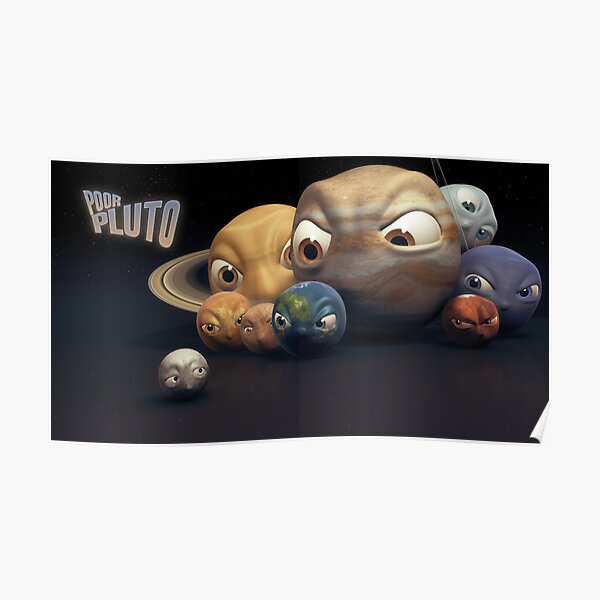 "Poor Pluto" Poster for Sale by TheMhpe | Redbubble