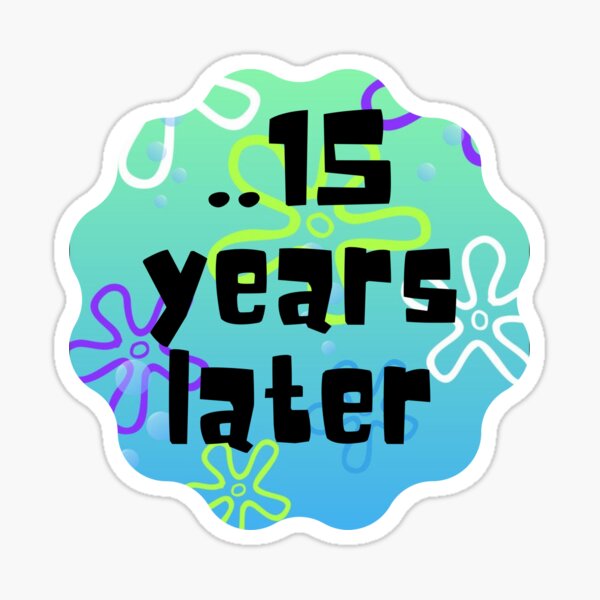 "15 years later" Sticker for Sale by ahlemamre | Redbubble