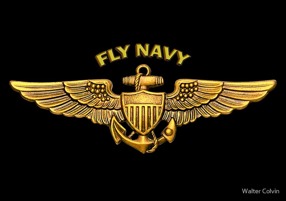 "Fly Navy Pilot Wings" by Walter Colvin | Redbubble
