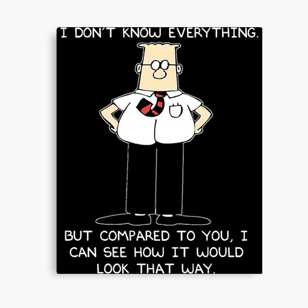 "Dilbert a Dilbert a Dilbert" Canvas Print for Sale by rexcrai | Redbubble