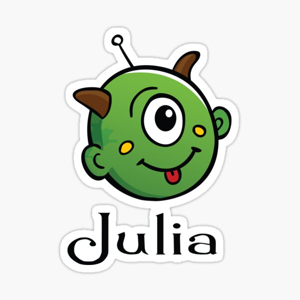 "Julia Cute Alien My Name Is Julia" Sticker for Sale by ProjectX23 ...