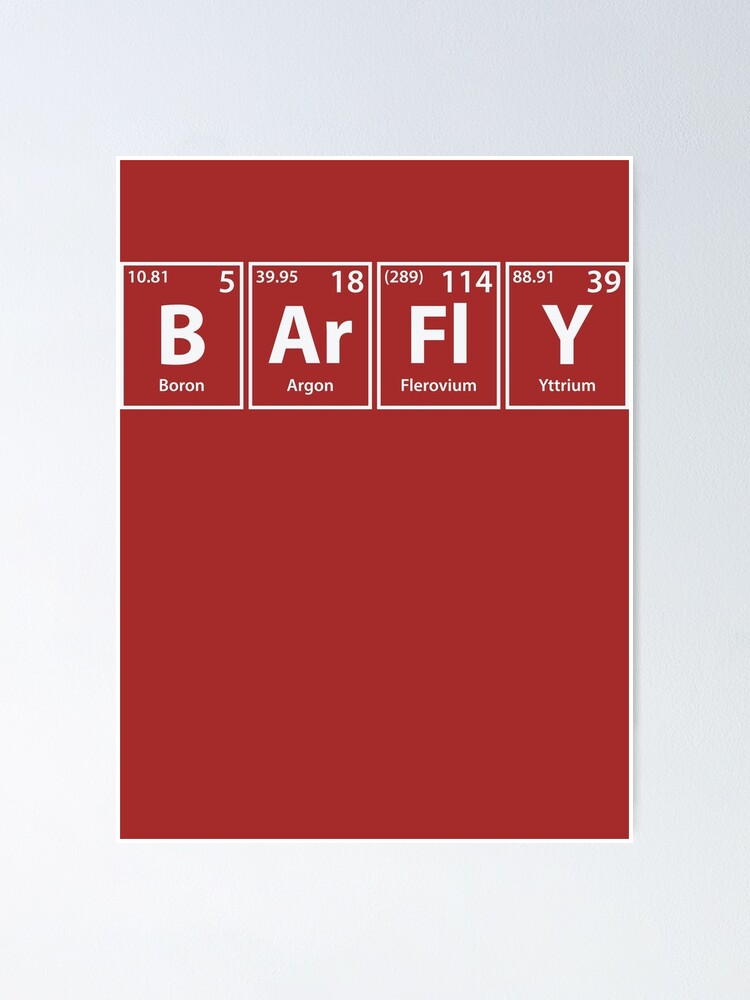 Póster «Barfly (B-Ar-Fl-Y) Ortografía periódica de los elementos» de ...