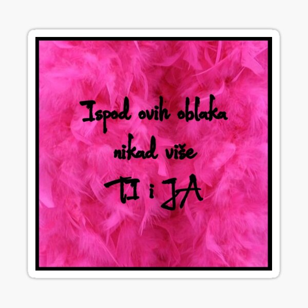 "Lyrics - Ispod ovih oblaka nikad više ti i ja (Gdje si sad)" Sticker ...