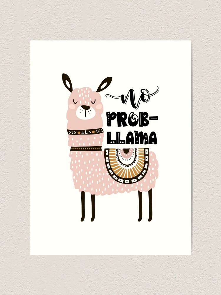 "No Prob-Llama" Art Print by blackcatprints | Redbubble