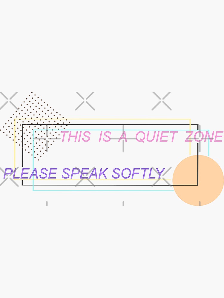 "This is a Quiet Zone" Sticker for Sale by janiris | Redbubble