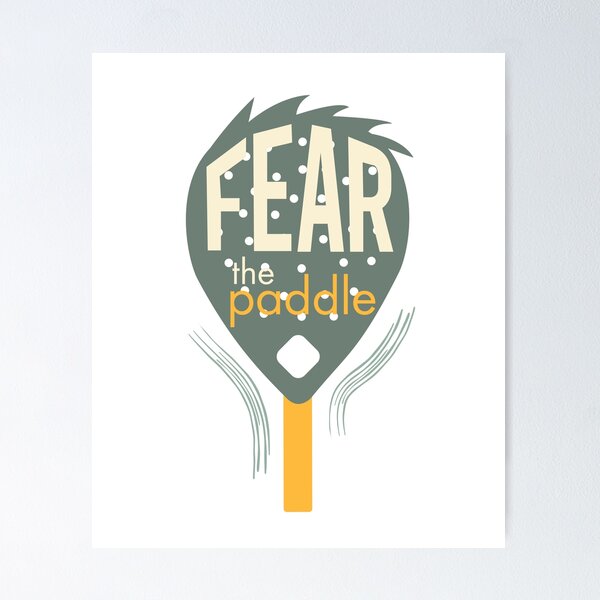 "Padel Saying Fear the Paddle" Poster for Sale by whyitsme | Redbubble