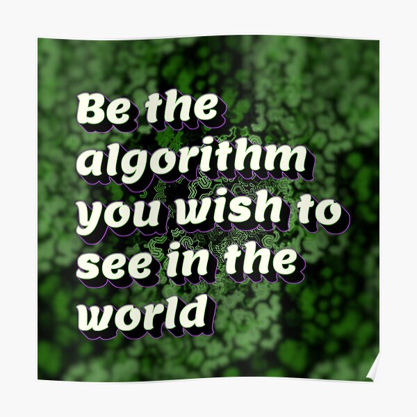 "The algorithm" Poster for Sale by idk5w | Redbubble