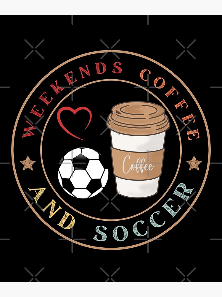 "Weekends Coffee and Soccer Sayings Vintage, Cute Quote for Soccer Mom ...