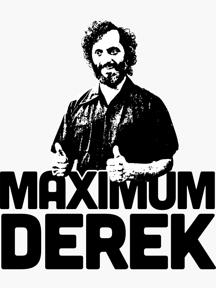 "Maximum Derek!" Sticker for Sale by yknot | Redbubble
