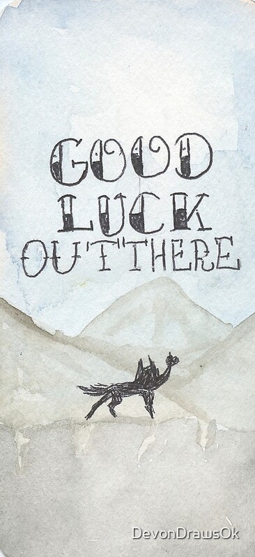 "Good Luck Out There Fantastic Mr.Fox" by DevonDrawsOk | Redbubble