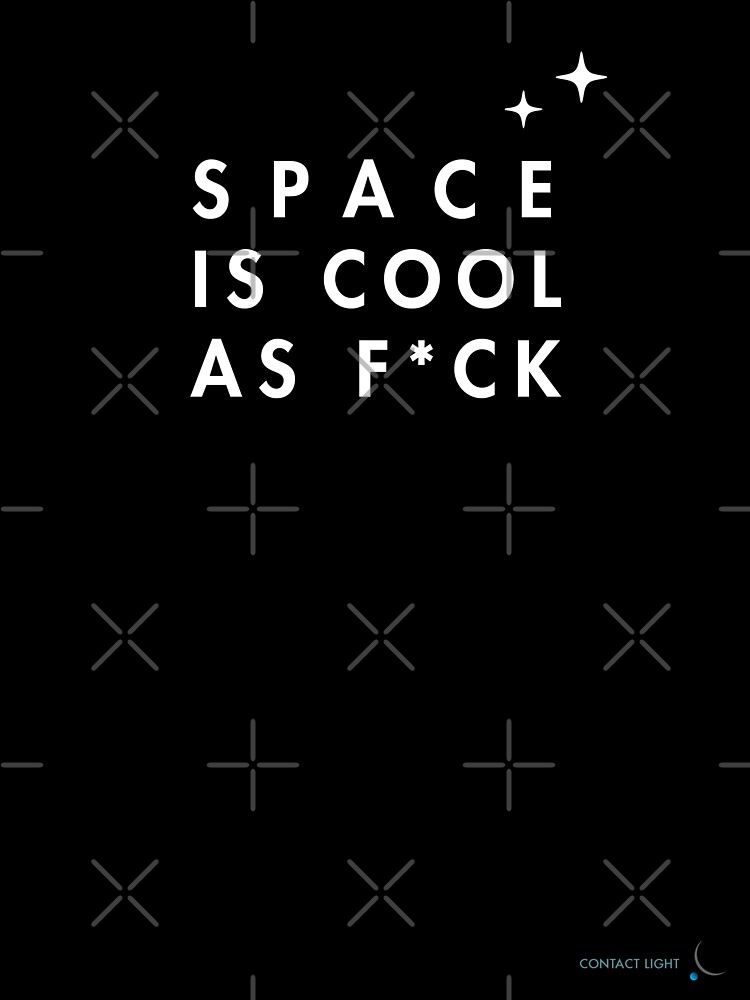 "SPACE IS COOL AS ..." Kids T-Shirt for Sale by Contactlight69 | Redbubble