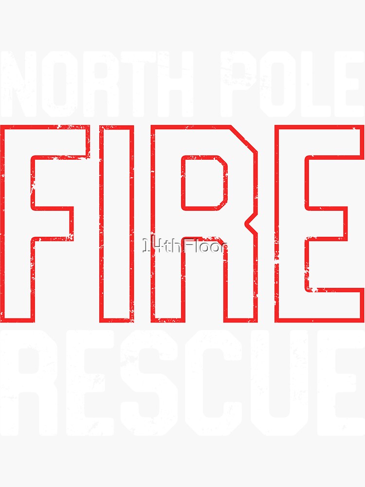 "North Pole Fire Rescue Firefighter Department" Sticker for Sale by ...