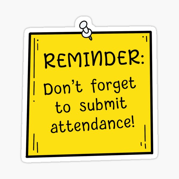 "Attendance Reminder " Sticker for Sale by rguza | Redbubble