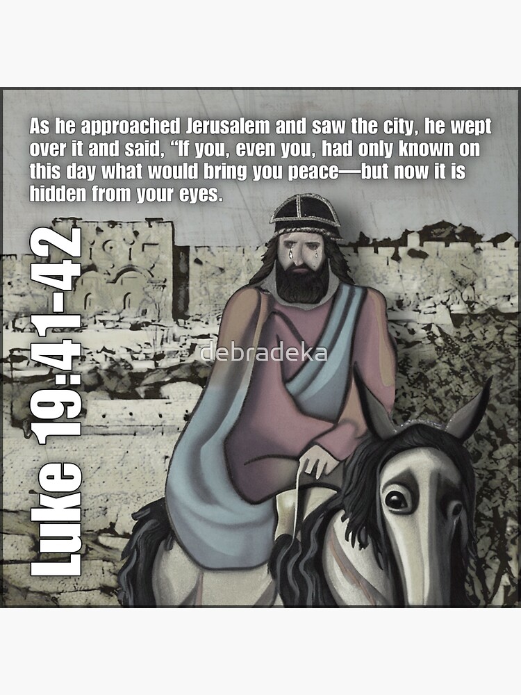 "Luke 19:41-43" Sticker for Sale by debradeka | Redbubble