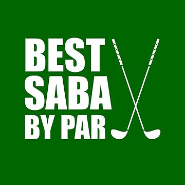 "Best Saba By Par Golfing Jewish Grandpa" Sticker for Sale by ...