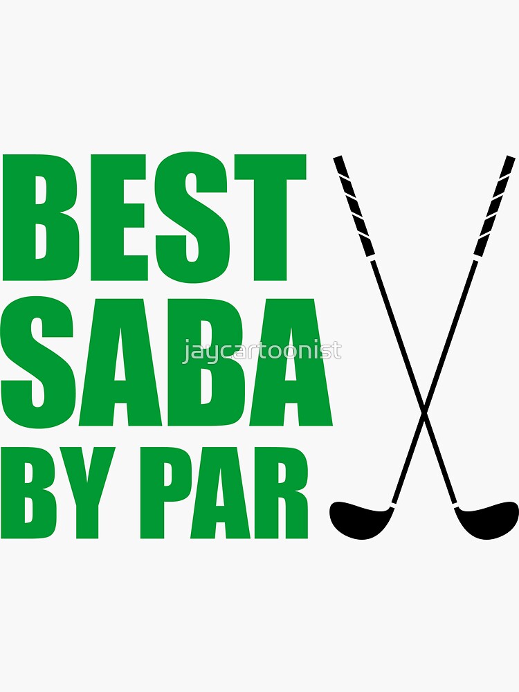 "Best Saba By Par Golfing Jewish Grandpa" Sticker for Sale by ...