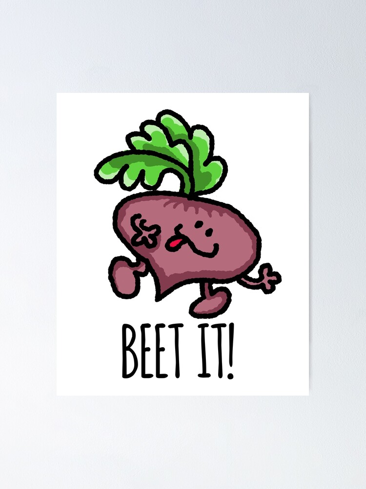 "Beet It Cute Beetroot Funny Food Pun" Poster by SunnyStreet | Redbubble